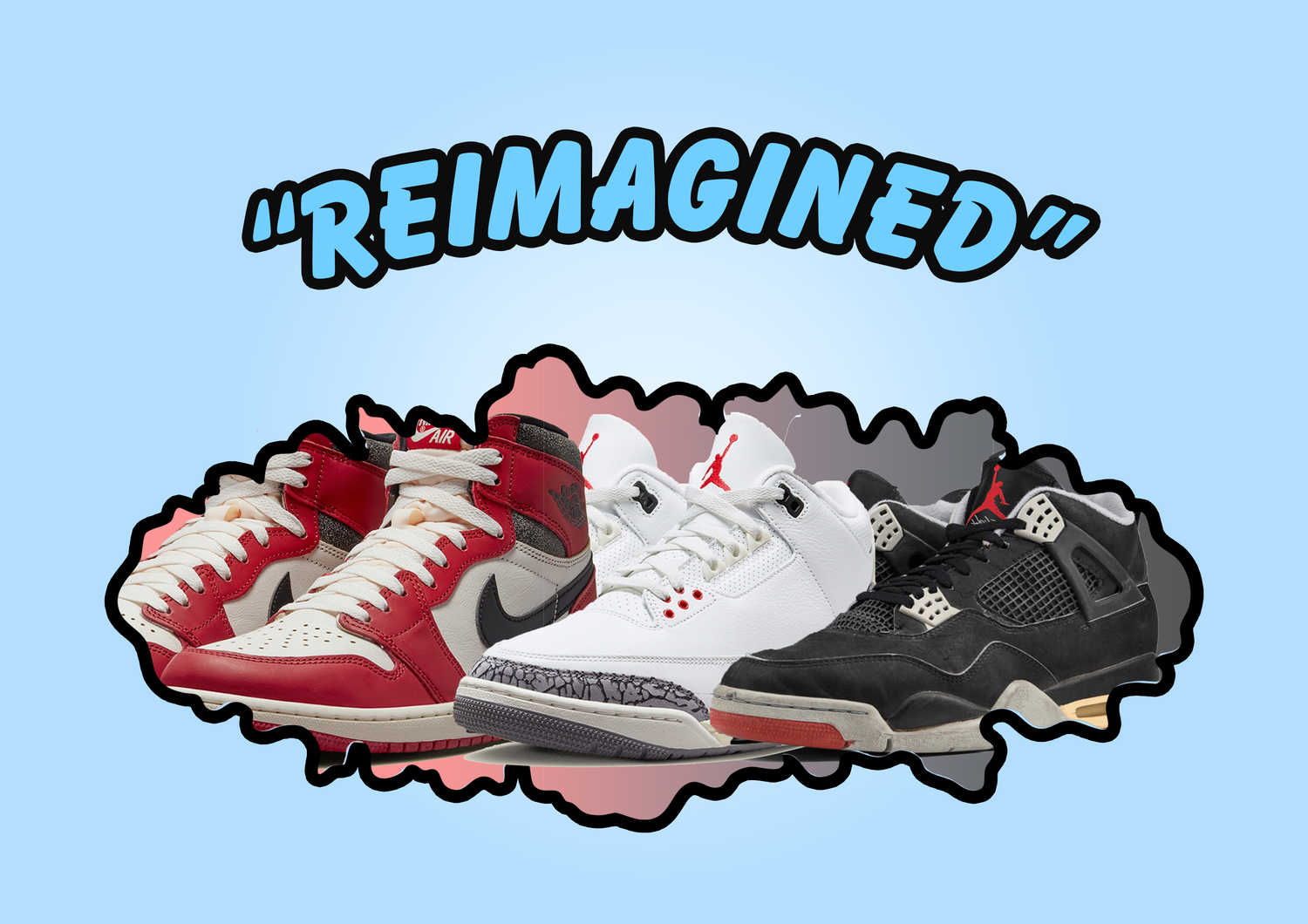 All the current and rumoured to release “Reimagined” sneakers of the J ...